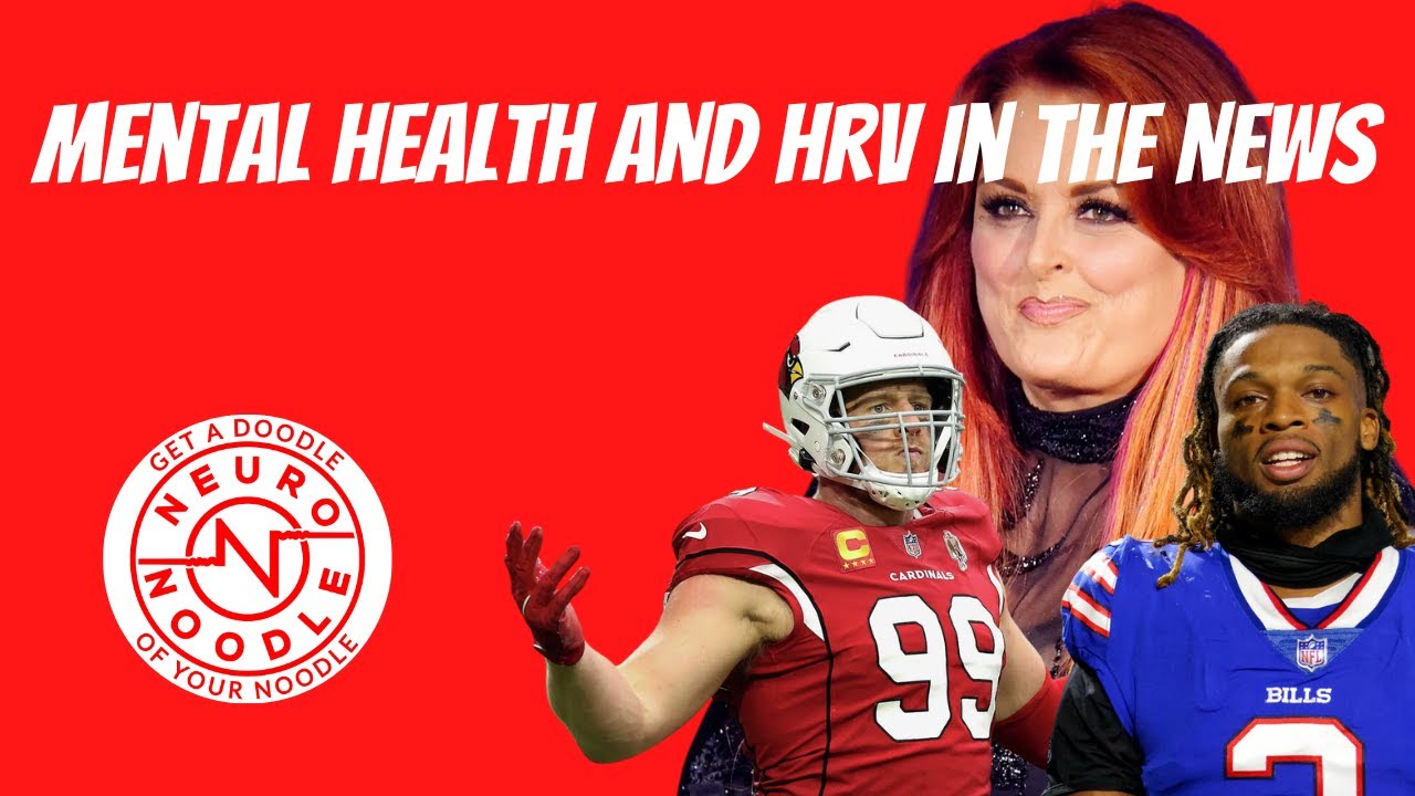 Mental Health & HRV News: Wynona Judd, Damar Hamlin, The Neuro Alphabet ...