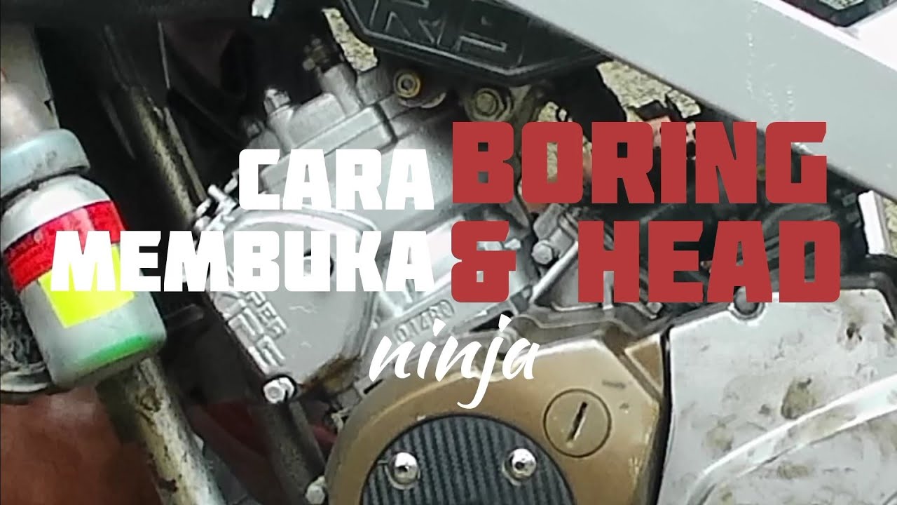 CARA MEMBUKA BORING & HEAD NINJA, NINJA R, NINJA SS, NINJA RR [TUTORIAL ...