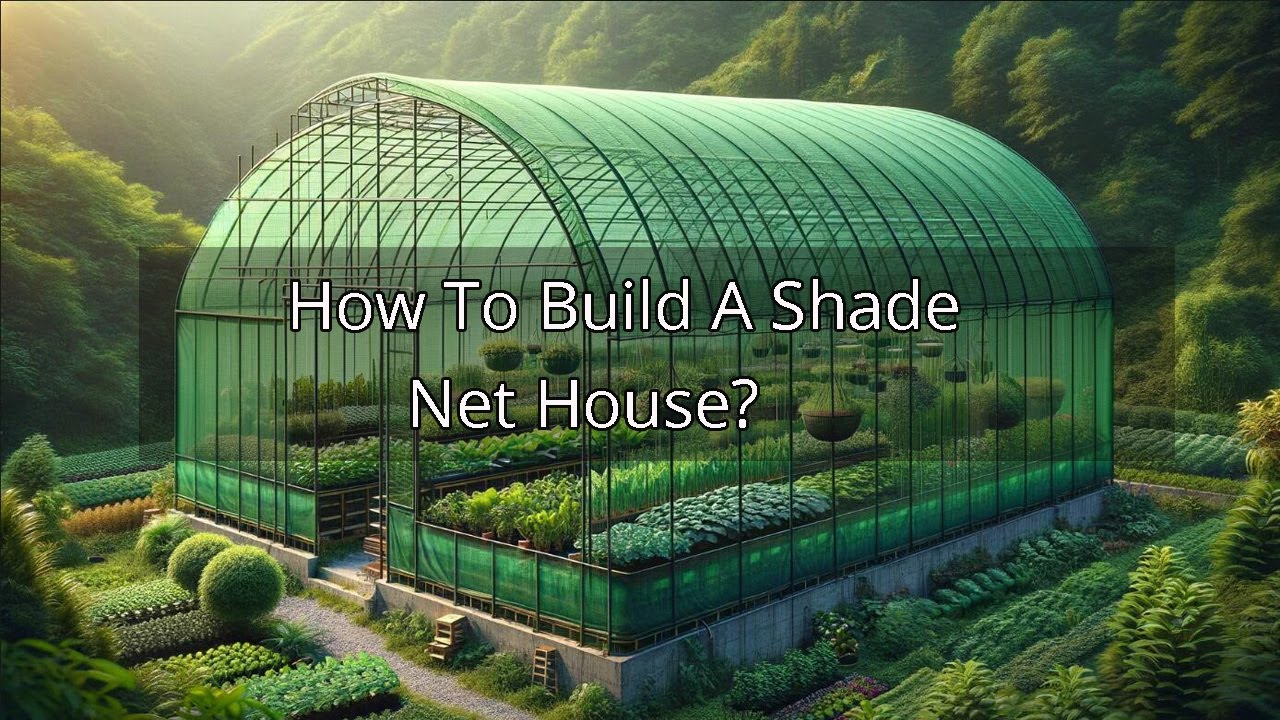 How To Build A Shade Net House? - YouTube