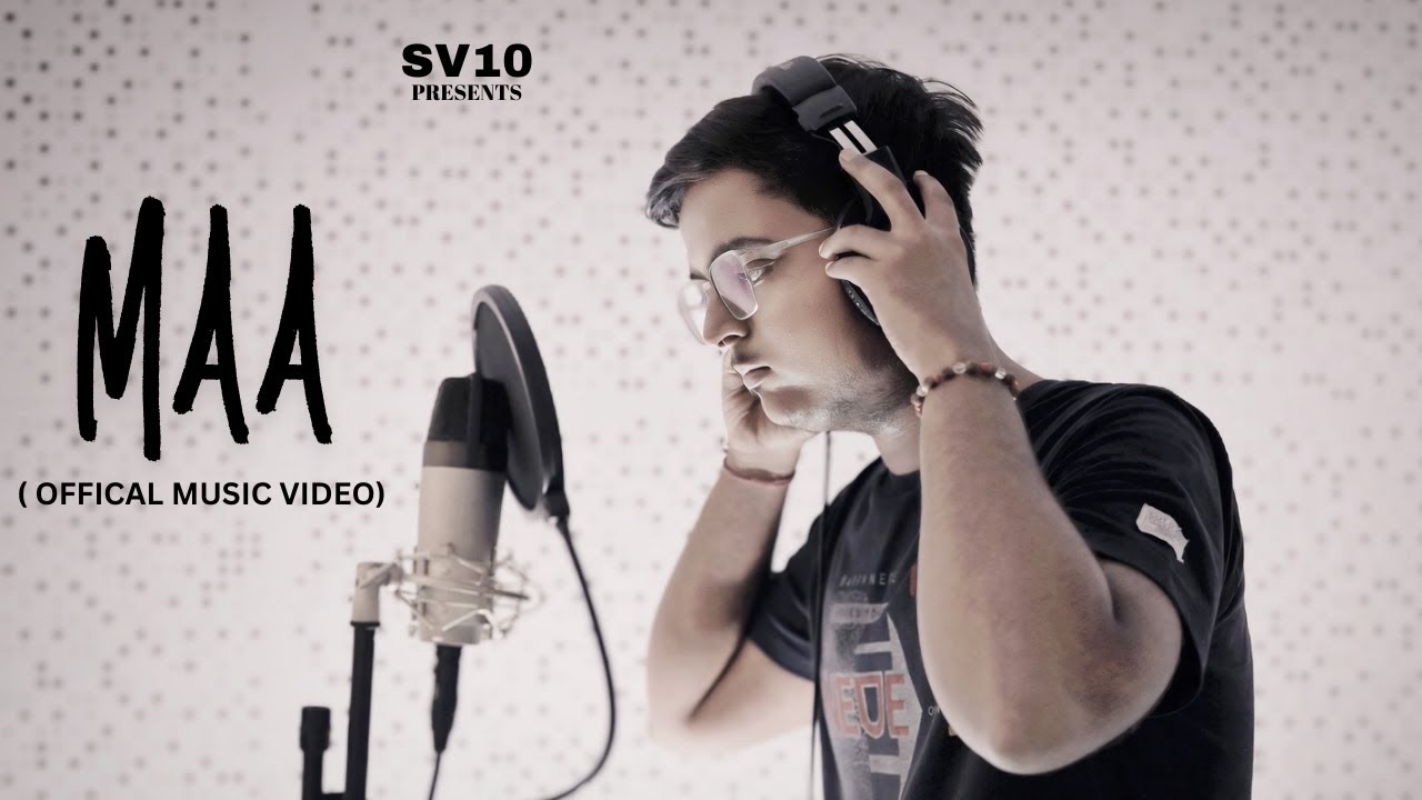 MAA SONG | SV10 ( OFFICAL MUSIC VIDEO ) 2K24 - YouTube
