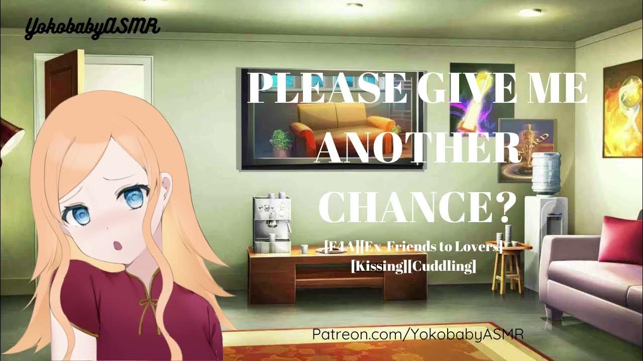 Please Give Me Another Chance? [Ex-Friends to Lovers][Apology][Cuddling][Kissing][F4A] - YouTube