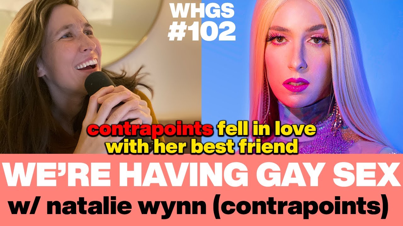 Natalie Wynn (ContraPoints) Gives Up Men for You | Gay Comedy Show | We ...