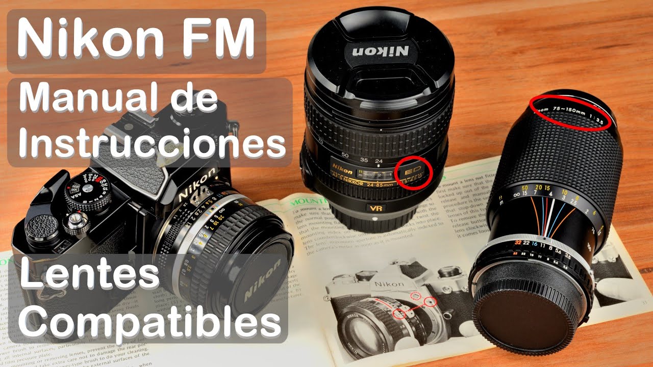 Nikon FM Cap.12 Lentes Compatibles - YouTube