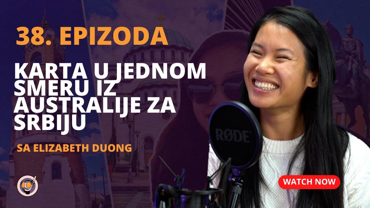 Elizabeth Duong | Srbija je sada moja kuća - u Australiji sam se ...