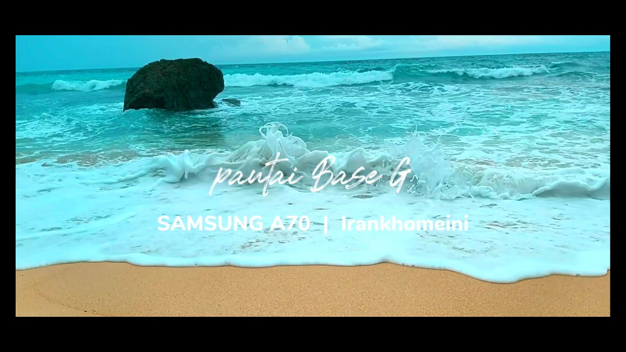 Pantai Base G jayapura_shoot on with samsung a 70 cinematic travel ...