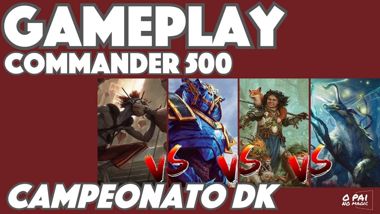 GAMEPLAY - Campeonato Commander DK 500! 🔥🏆#COMMANDER! #CMD500 # ...