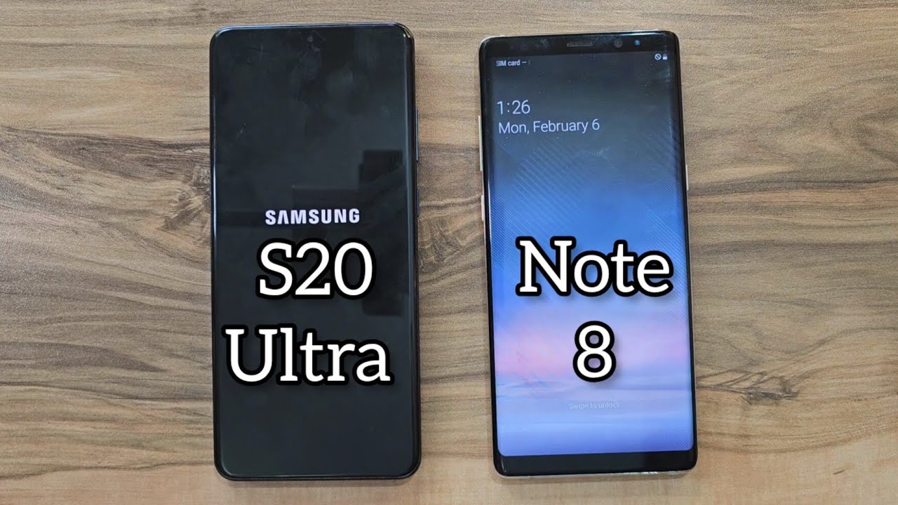 Samsung Galaxy S20 Ultra vs Samsung Galaxy Note 8 - YouTube
