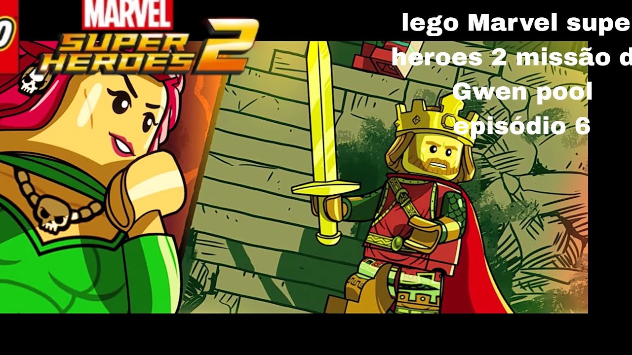 lego Marvel super heroes 2 missão da Gwen pool episódio 6 - YouTube