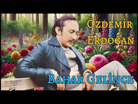 Özdemir Erdoğan - Bahar Gelince