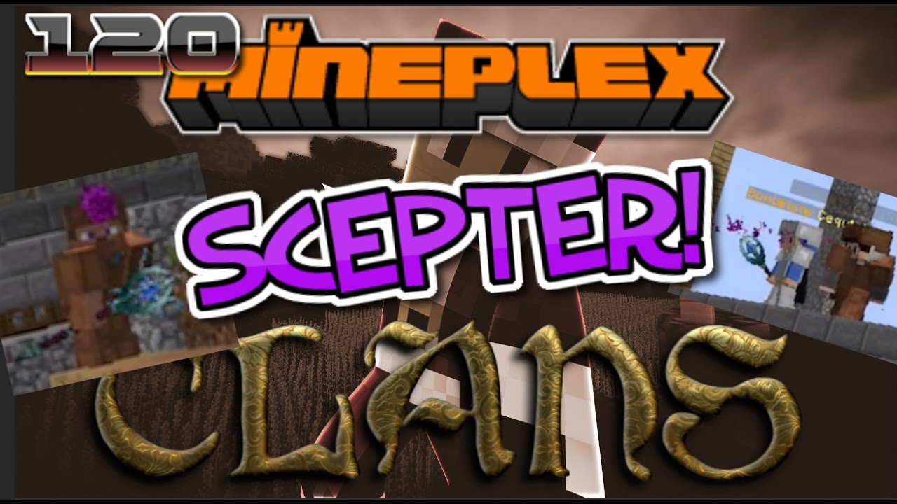 SCEPTER! (Minecraft Mineplex Clans #120) - YouTube