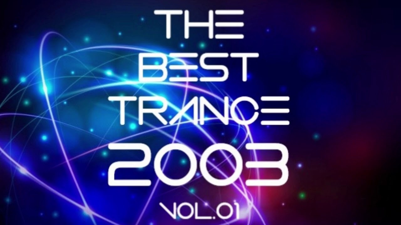 The Best Trance 2003 Vol.01 - YouTube
