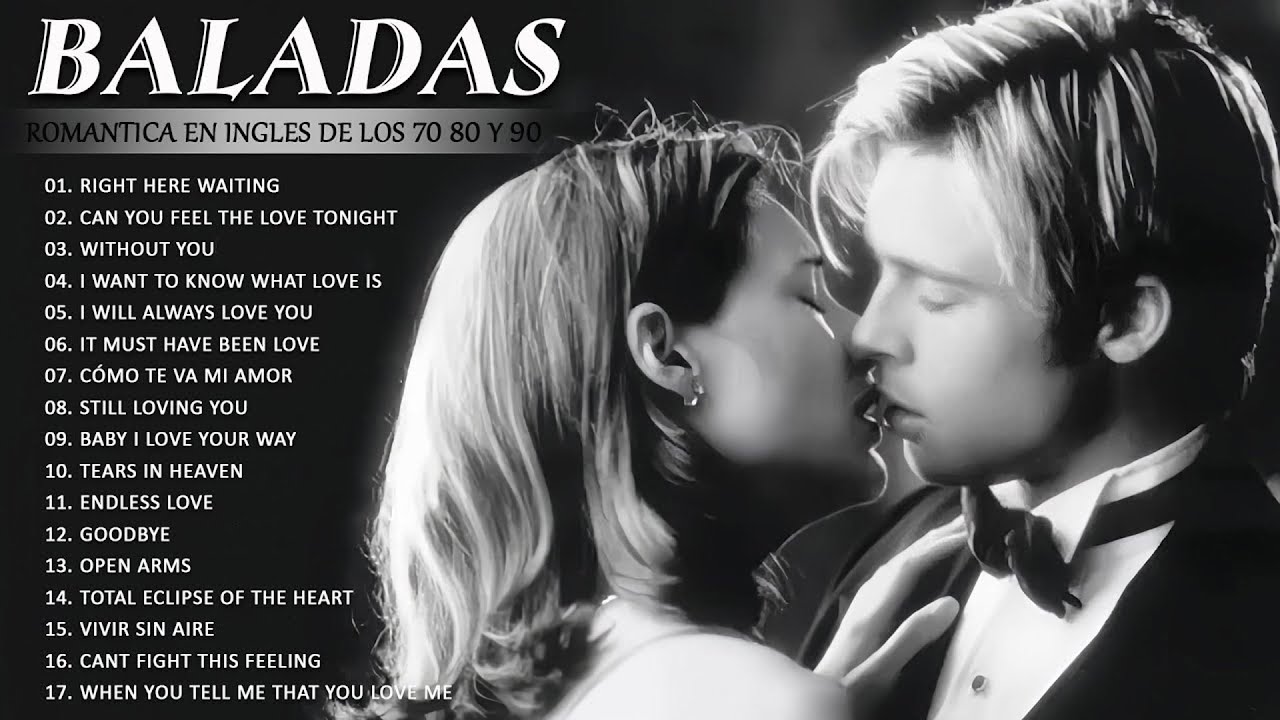 Balada Romantica En Ingles De Los 80 y 90 - Baladas Románticas Sobre El ...