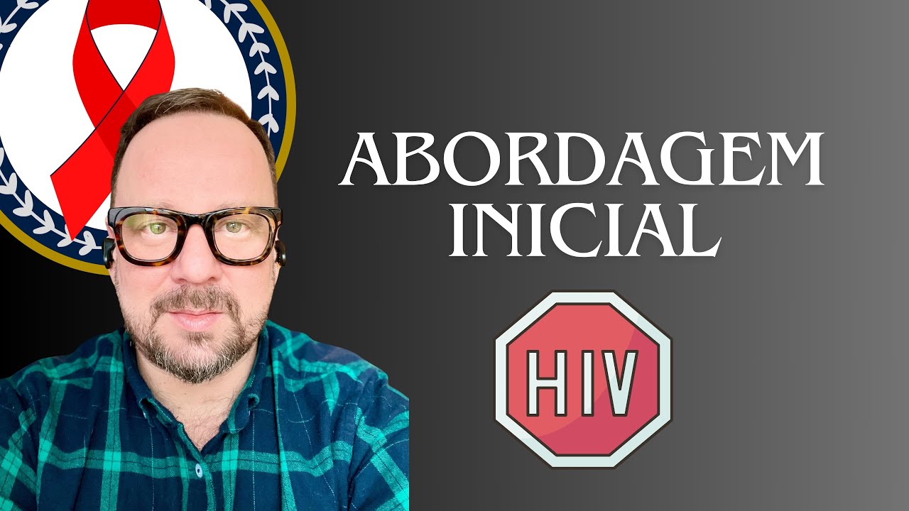 Guia Completo 2024: Abordagem Inicial do Adulto com HIV - Tratamento ...