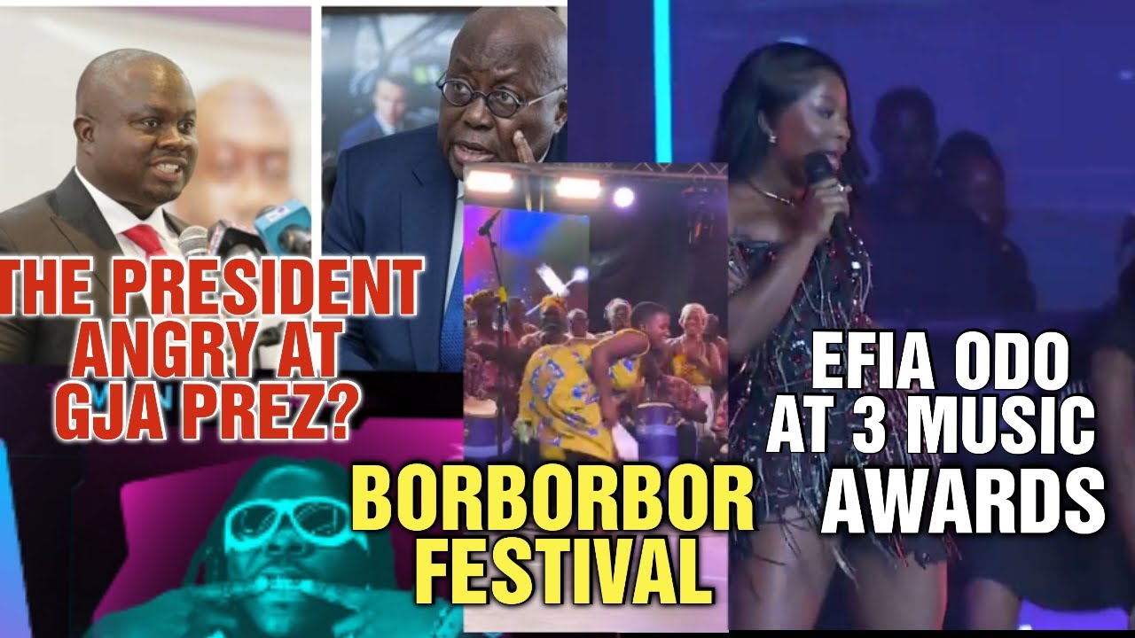 Nana Addo angry, Borborbor Festival in ho, Efia odo amazing entry ...