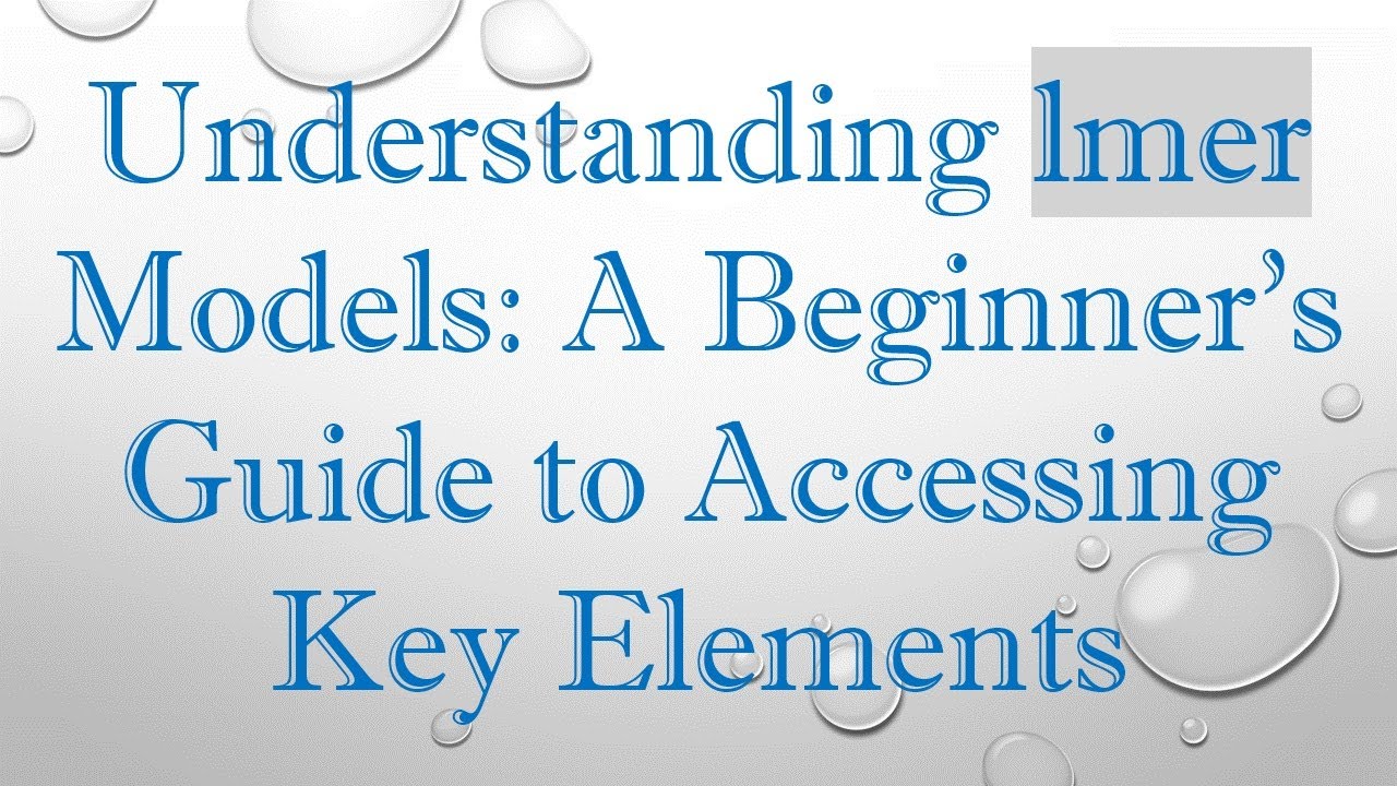 Understanding lmer Models: A Beginner's Guide to Accessing Key Elements ...