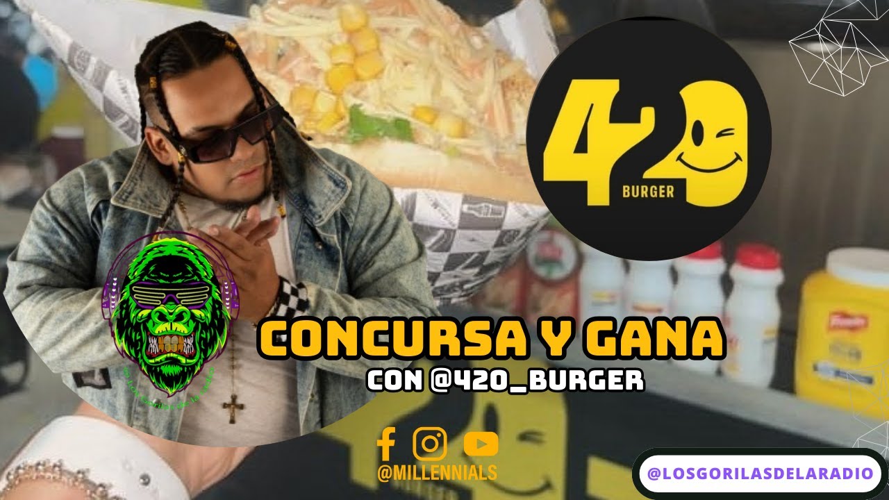 CONCURSO DE 420 BURGER POR UNA CENA PARA 2 PERSONAS - LOS GORILAS DE LA ...