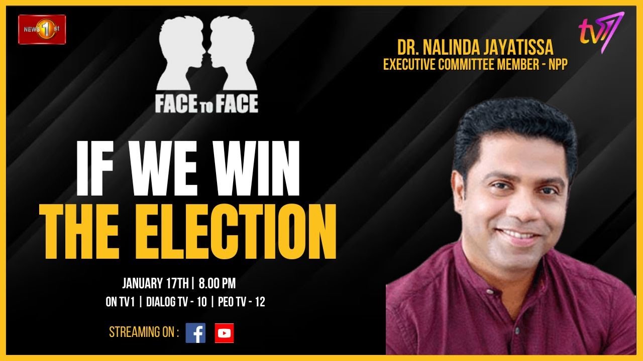 Face to Face | Dr. Nalinda Jayatissa | If we win the election | 17th ...