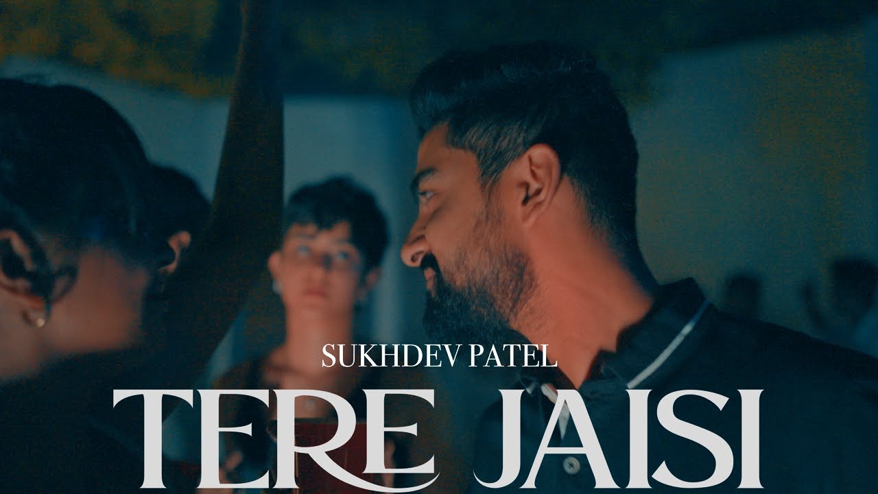 Sukhdev Patel - Tere Jaisi (Official Music Video) - YouTube