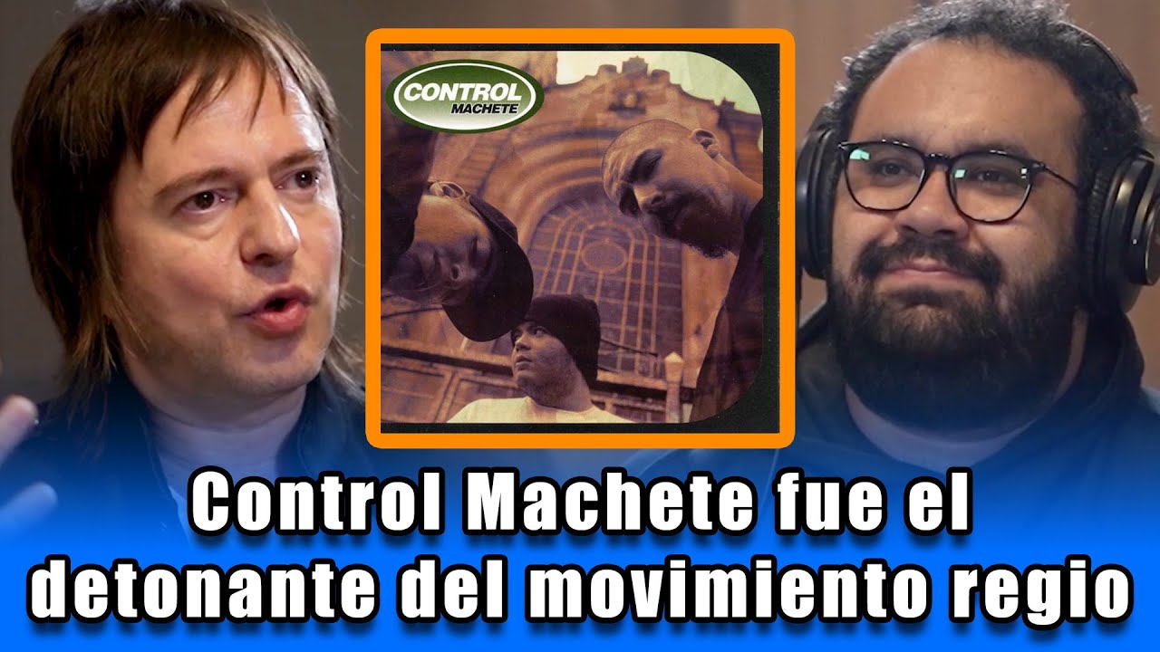 Control Machete fue el detonante del movimiento regio | Chetes - YouTube