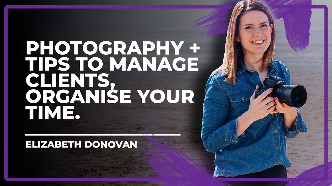Running a photography business and organise your time | Elizabeth ...