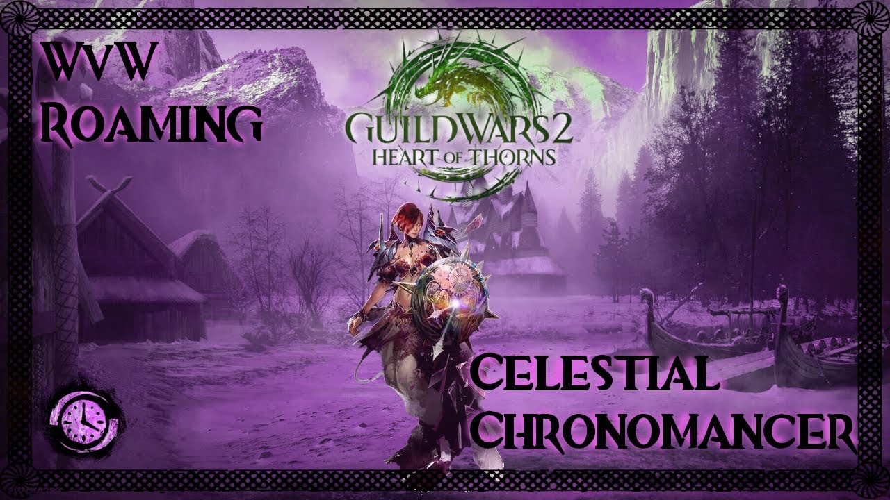 Gw2 WvW Roaming : Celestial Chronomancer 🎆 - YouTube