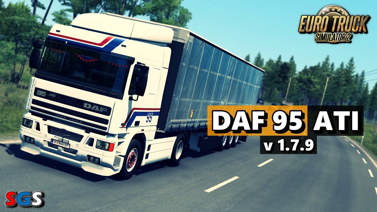 |ETS2 1.47| DAF 95 ATI v1.7.9 [Truck Mod] - YouTube