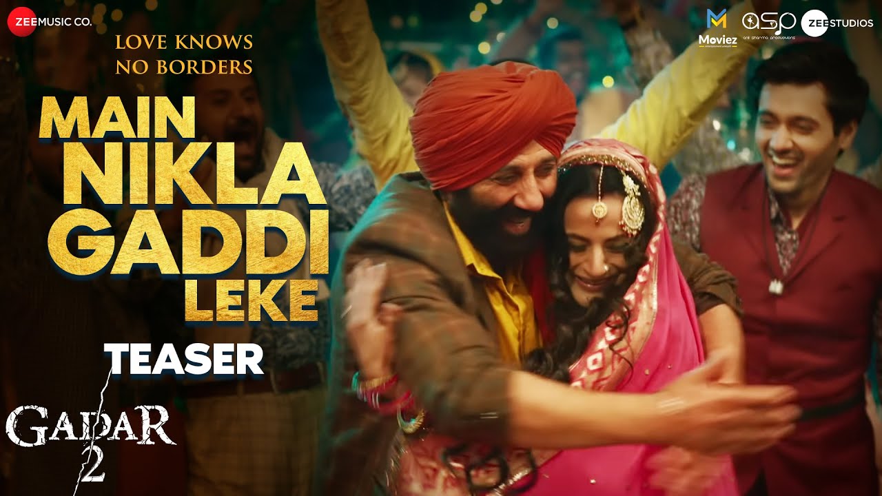 Main Nikla Gaddi Leke - Teaser | Gadar 2 | Sunny Deol, Ameesha P, Utkarsh| Mithoon, Udit N ...