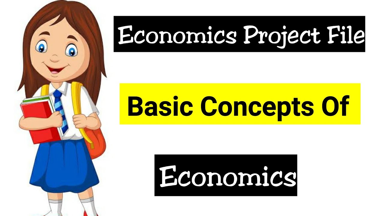 Class 12 Economics Project File On Basic Concepts Of Economics ...