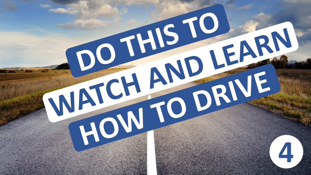 Do this to Watch and Learn How to Drive 4 | Relax Your Mind | This way ...