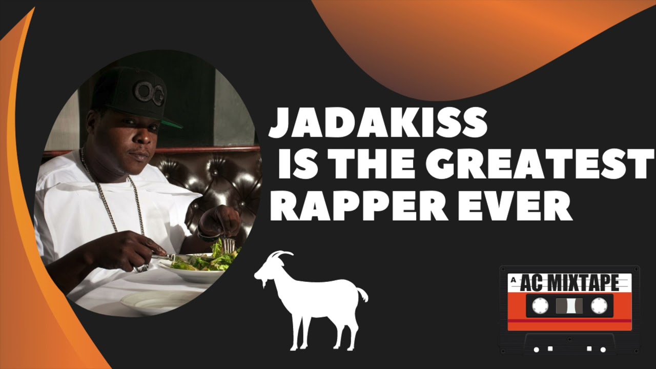 Jadakiss is The Greatest Rapper Ever (AC Mixtape) - YouTube