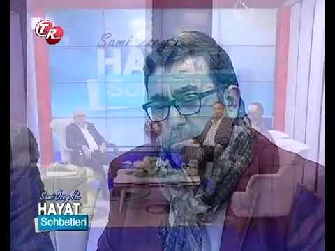 SAMİ ÖZEY HAYAT SOHBETLERİ-NE GEREK