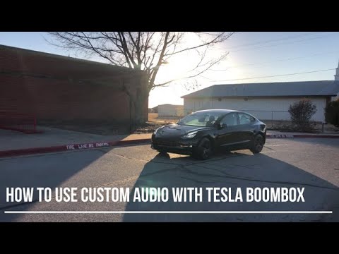 How to Use Custom Audio with Tesla Boombox - YouTube