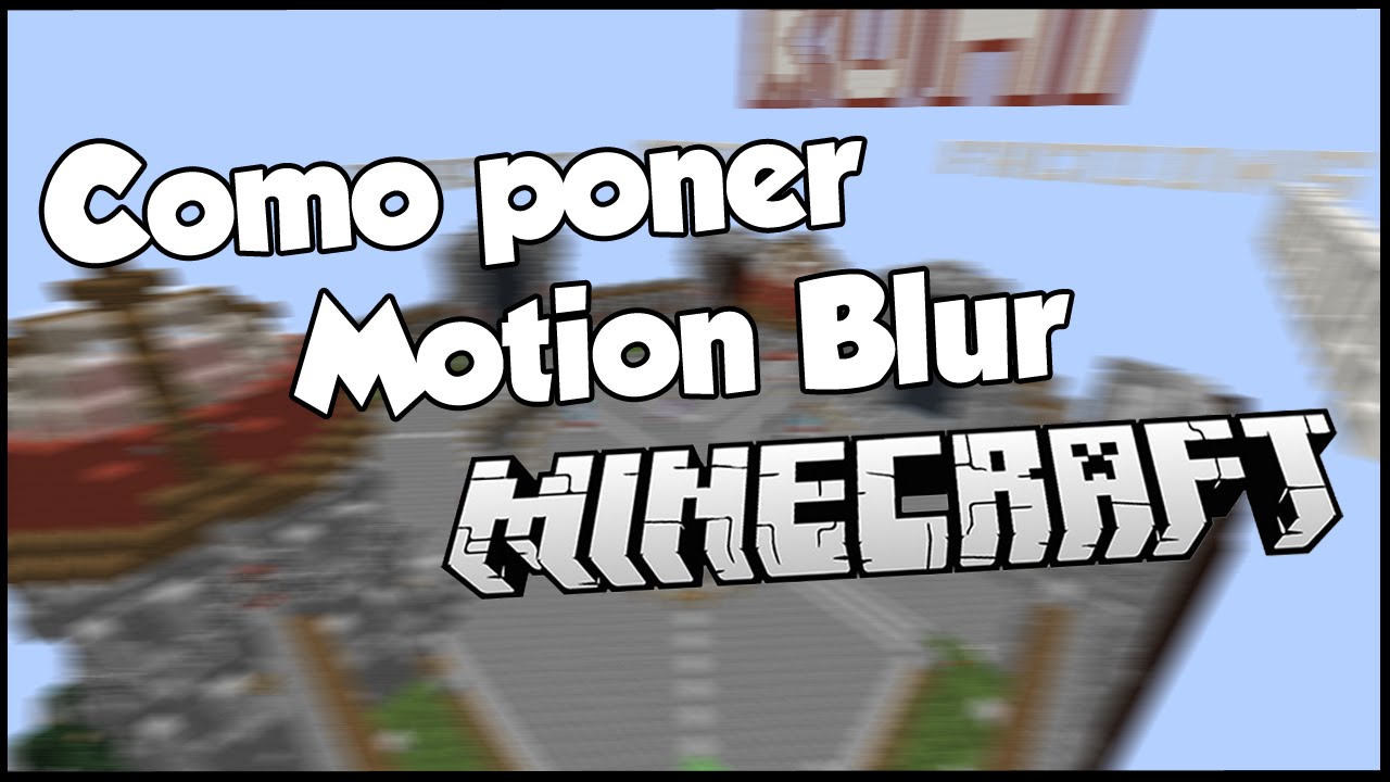 Tutorial: Motion Blur en Minecraft | Español | SIN MODS! | Ver el juego mas fluido | Texturepack ...