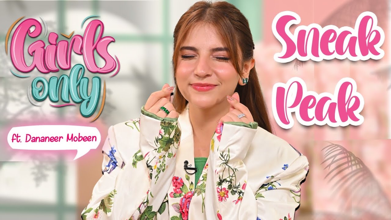 Girls Only S3 | Sneak Peak | Ft. Dananeer Mobeen - YouTube