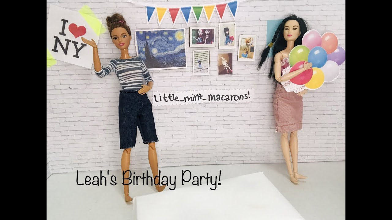 Doll Life! Leah's birthday! Barbie Stop Motion - YouTube