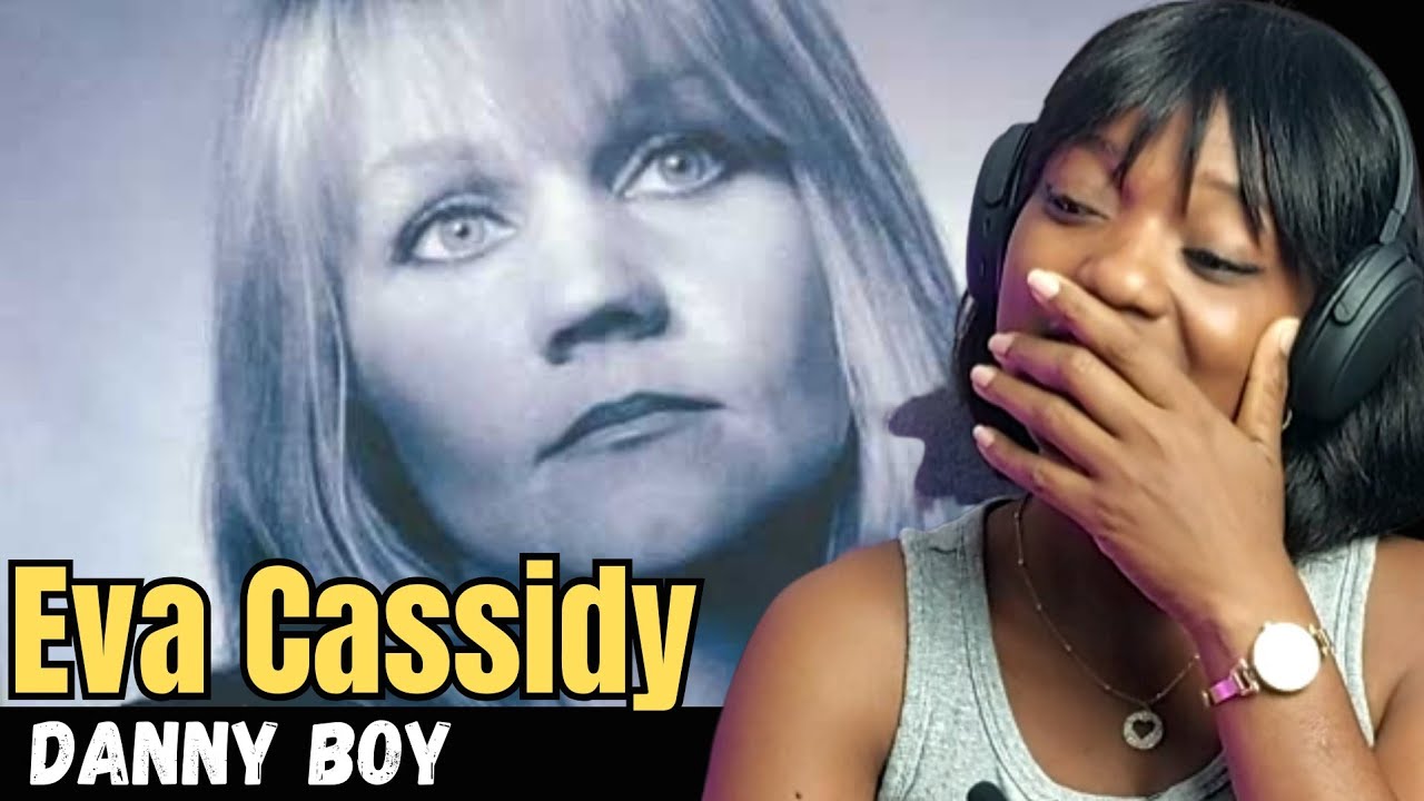 WHAT A STUNNING Cover* EVA CASSIDY - Danny Boy | Reaction - YouTube