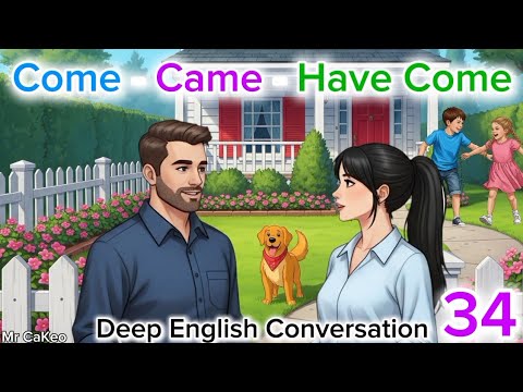 Come, Came, Have Come in Real Life Context | Intermediate English ...