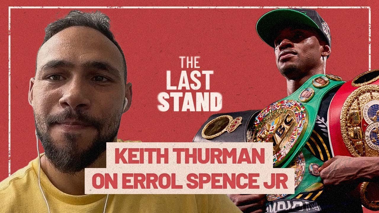 Keith Thurman on Errol Spence Jr! - YouTube