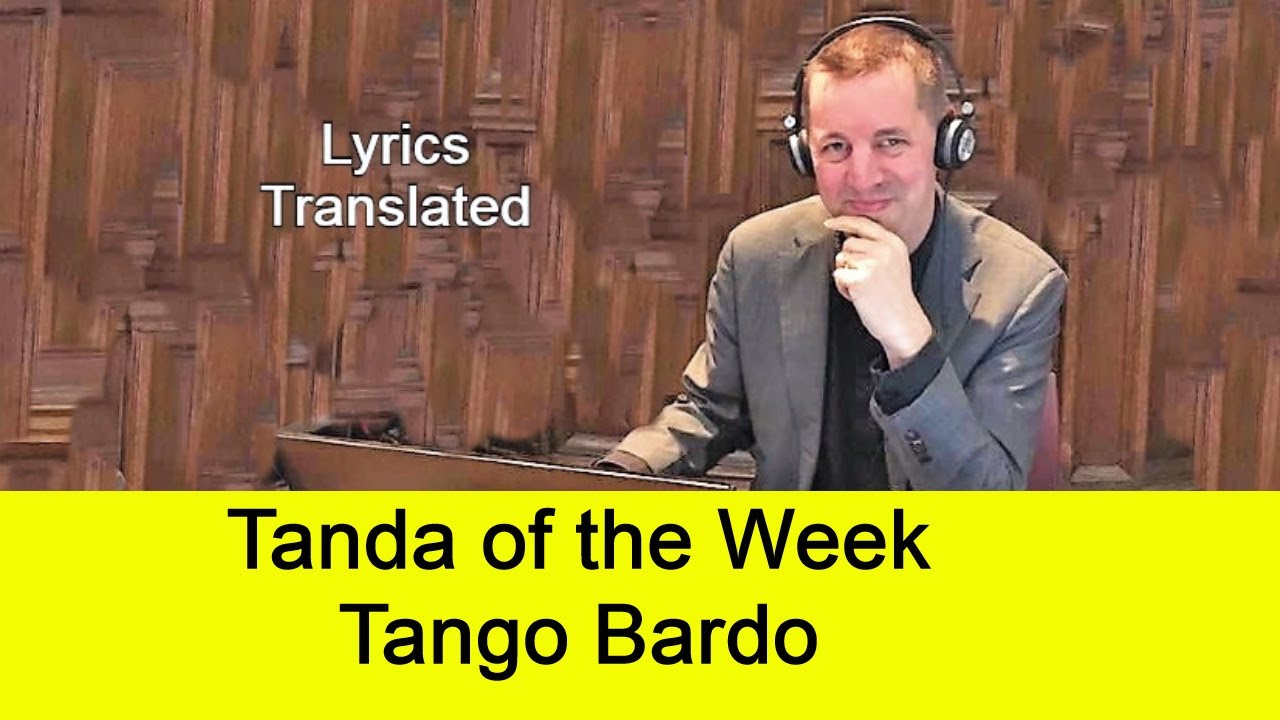 Tanda Tango Bardo - Pugliese. Enjoy the tanda and the short tutorial ...