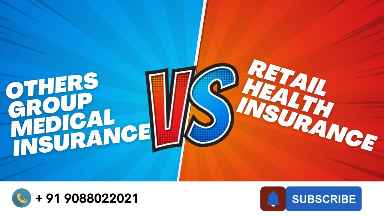Others Group Medical Insurance vs Retail Health Insurance | By Atanu ...