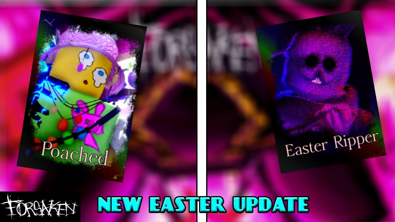 FORSAKEN EASTER UPDATE🥚 - YouTube