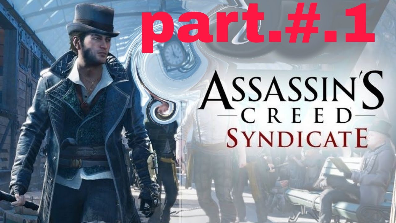 (ASSASSIN'S CREED SYNDICATE) SAVE TO FACTORY/ PLAY TO I5 Pc /[MISSION 1 ...