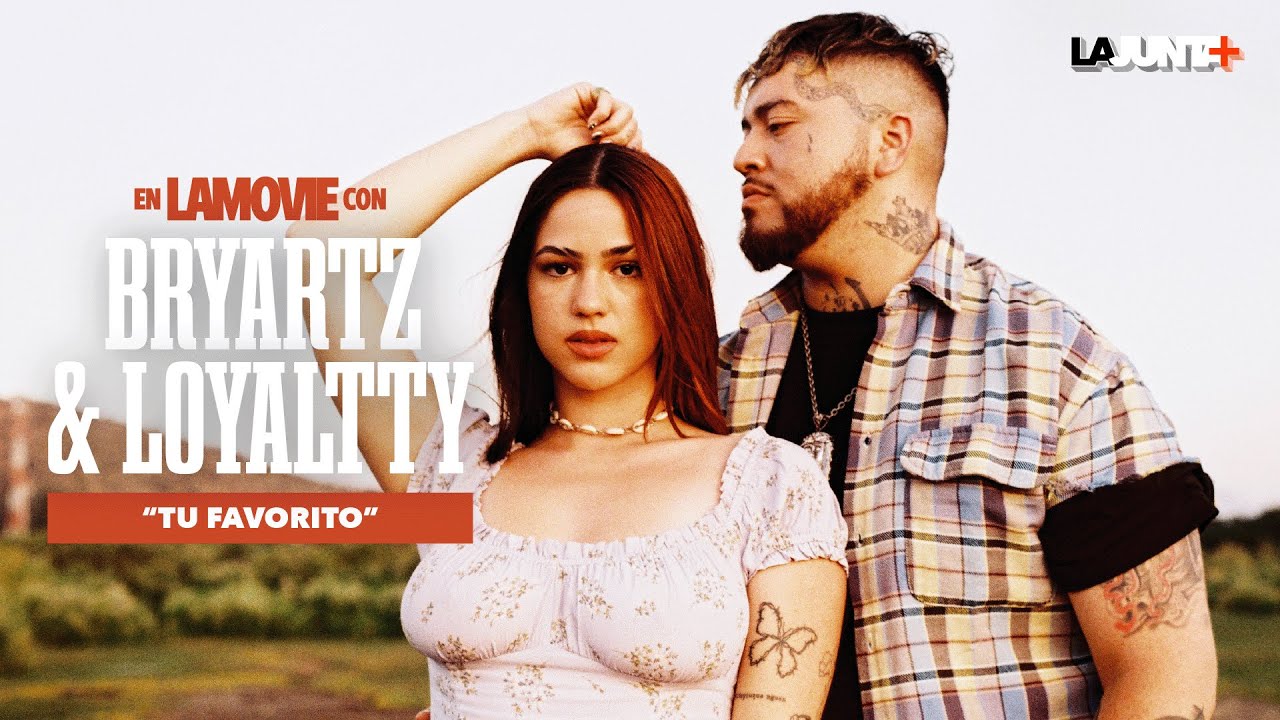 LaJunta + | En LaMovie con Bryartz & Loyaltty: Tu Favorito - YouTube