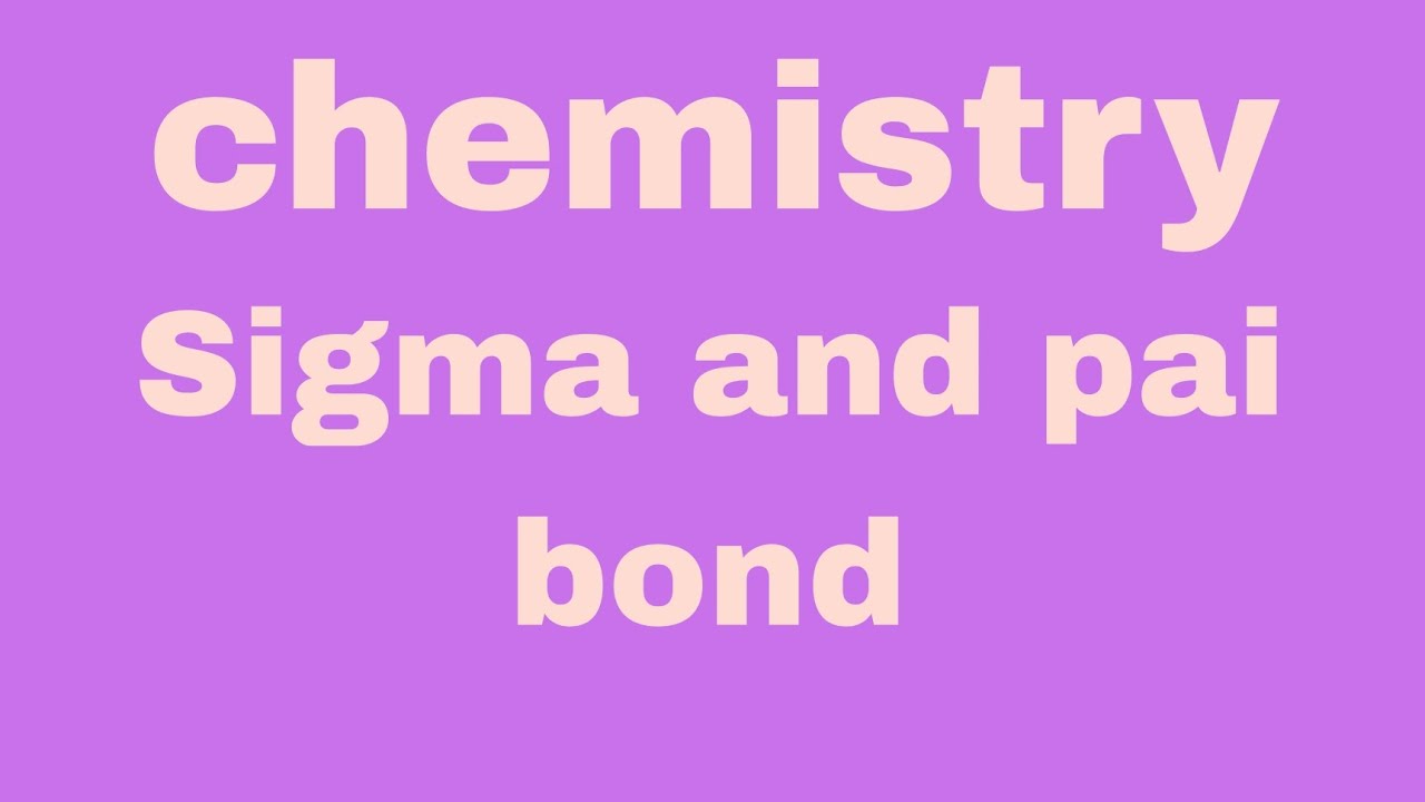 #Sigma and pai bond, #chemistry @easy trick in Hindi. - YouTube