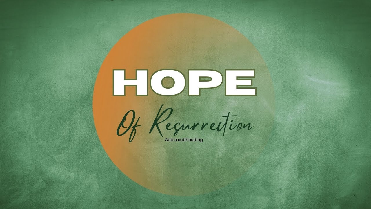 SERMON 05 21 2023 Hope of Resurrection Pastor Mike Matzek - YouTube