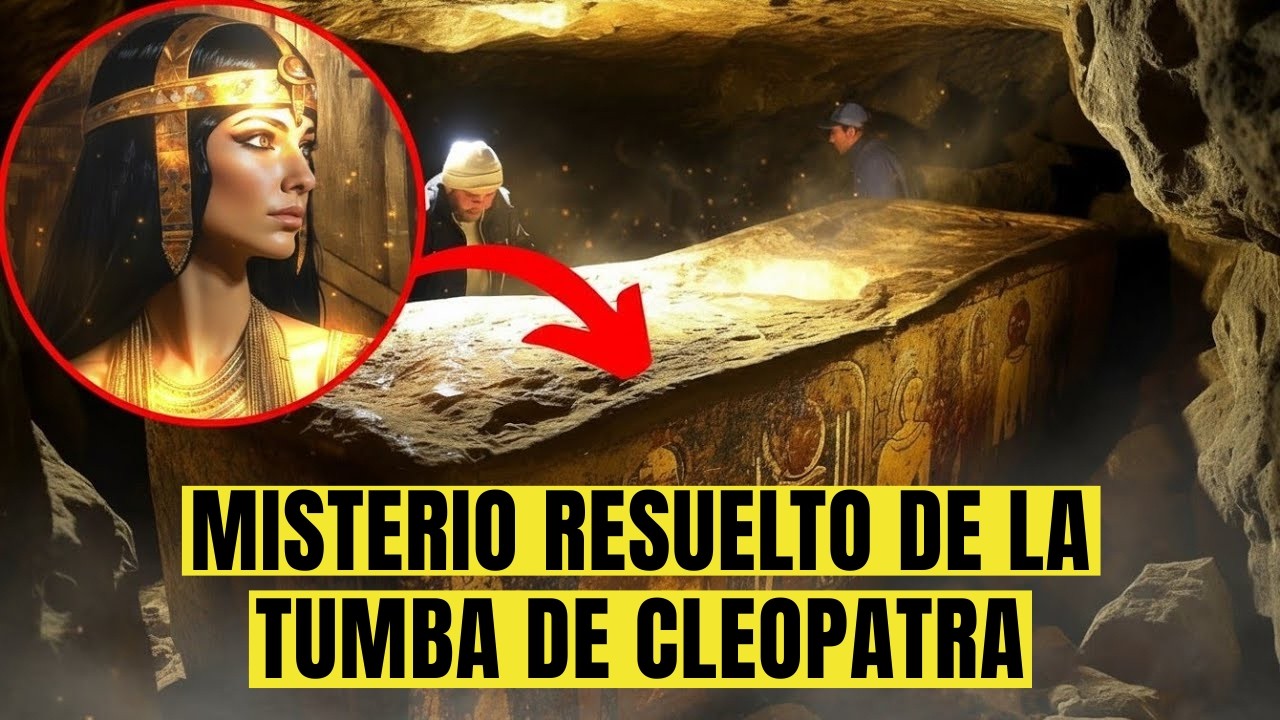 El misterio resuelto de la tumba de Cleopatra - YouTube