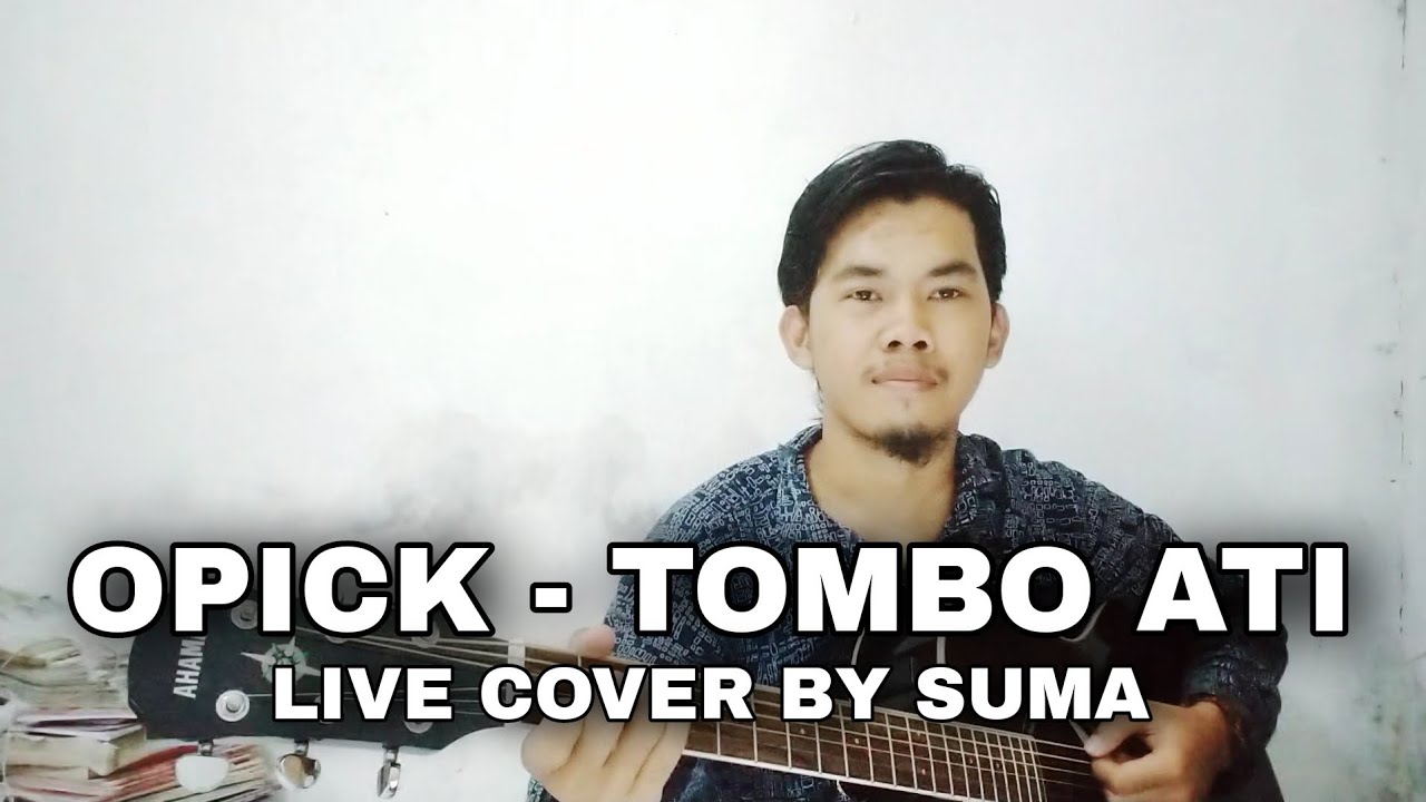 TOMBO ATI - OPICK ( LIVE COVER BY SUMA ) - YouTube