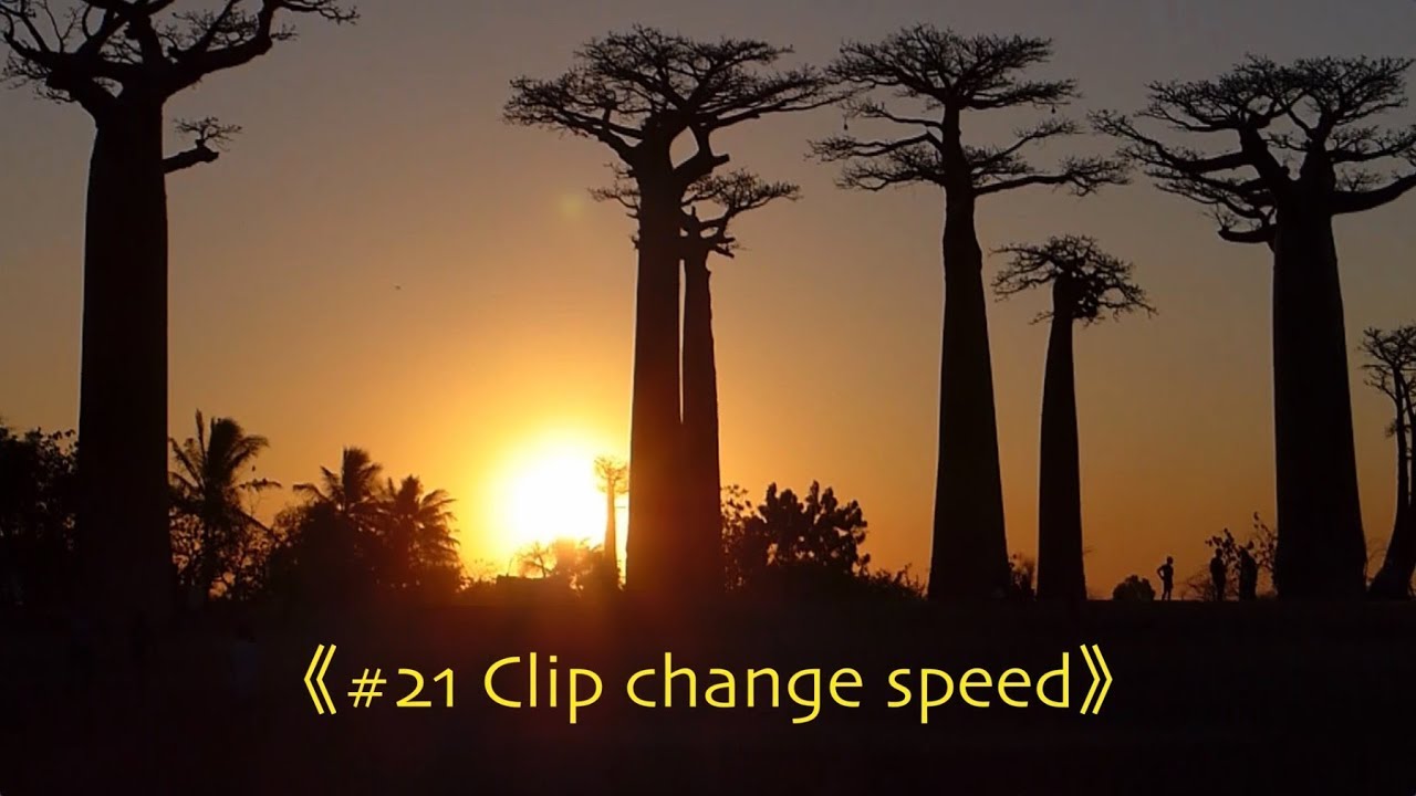 21 Clip change speed》 - YouTube