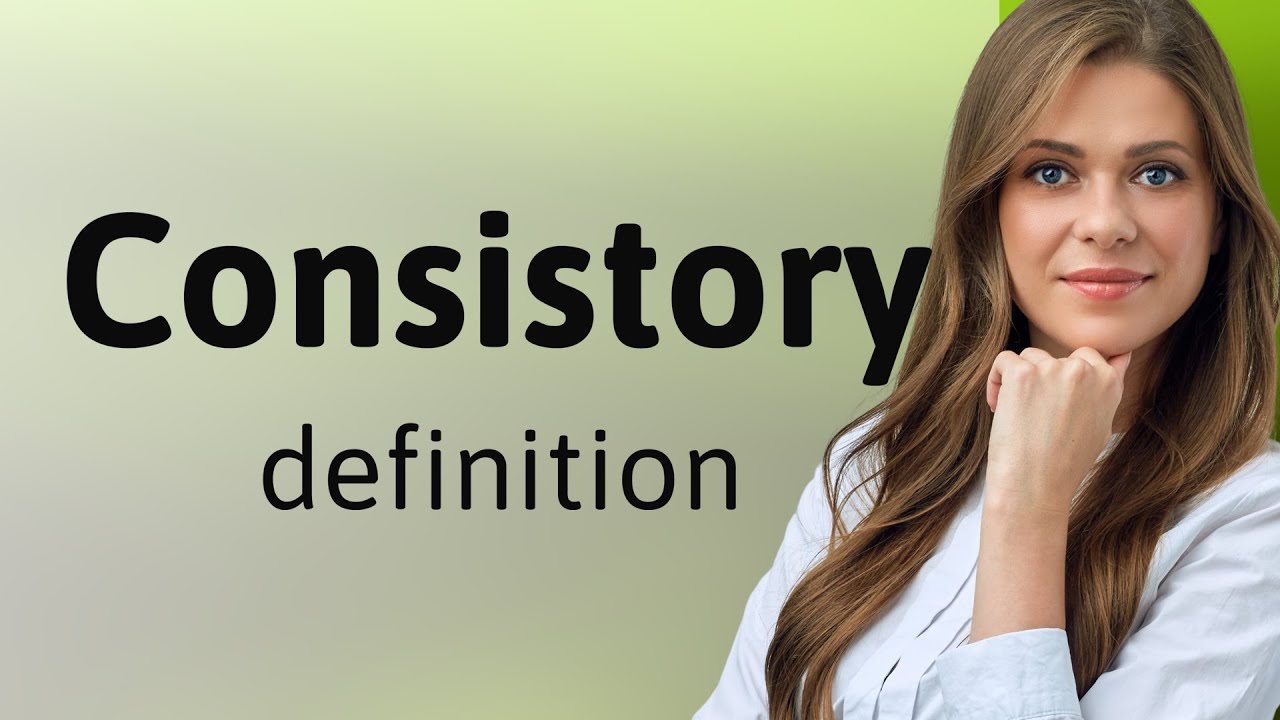 Consistory | definition of CONSISTORY - YouTube