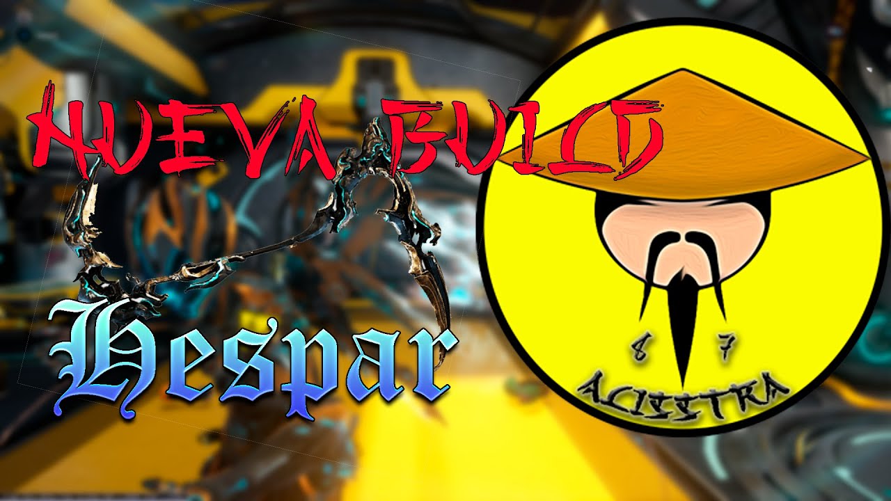 Hespar | Warframe | Nueva Build - YouTube